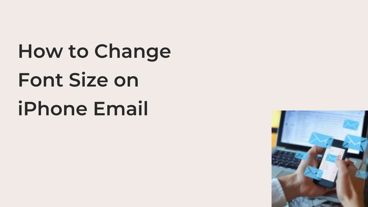 How To Change Font Size On IPhone Email Techfixhub