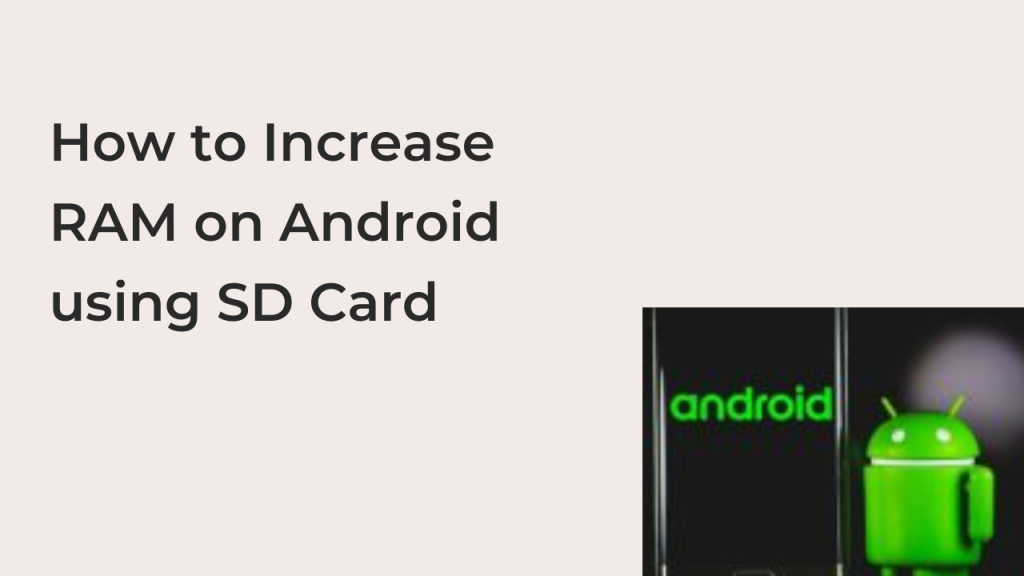 How to Increase RAM on Android using SD Card - Techfixhub