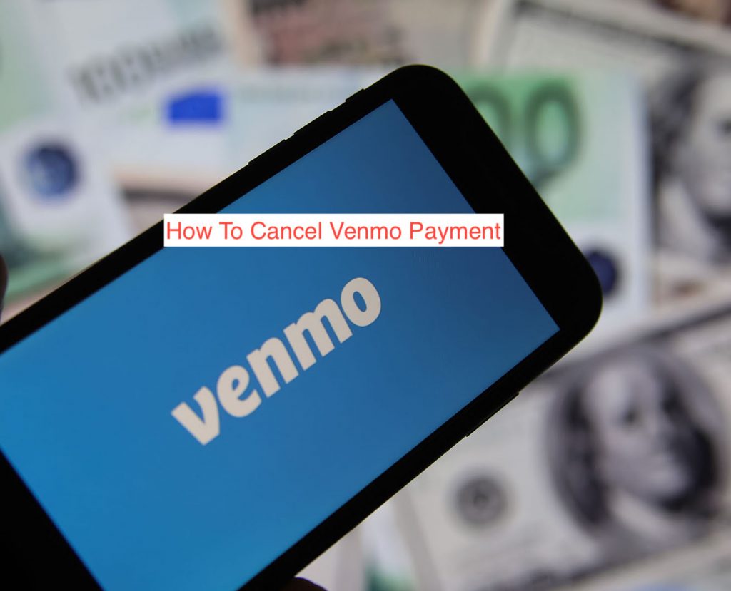 How To Cancel Venmo Payment: Easy Guide - Techfixhub