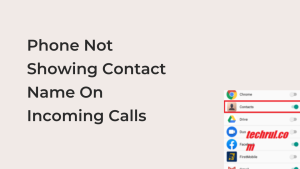 Phone Not Showing Contact Name On Incoming Calls - Techfixhub